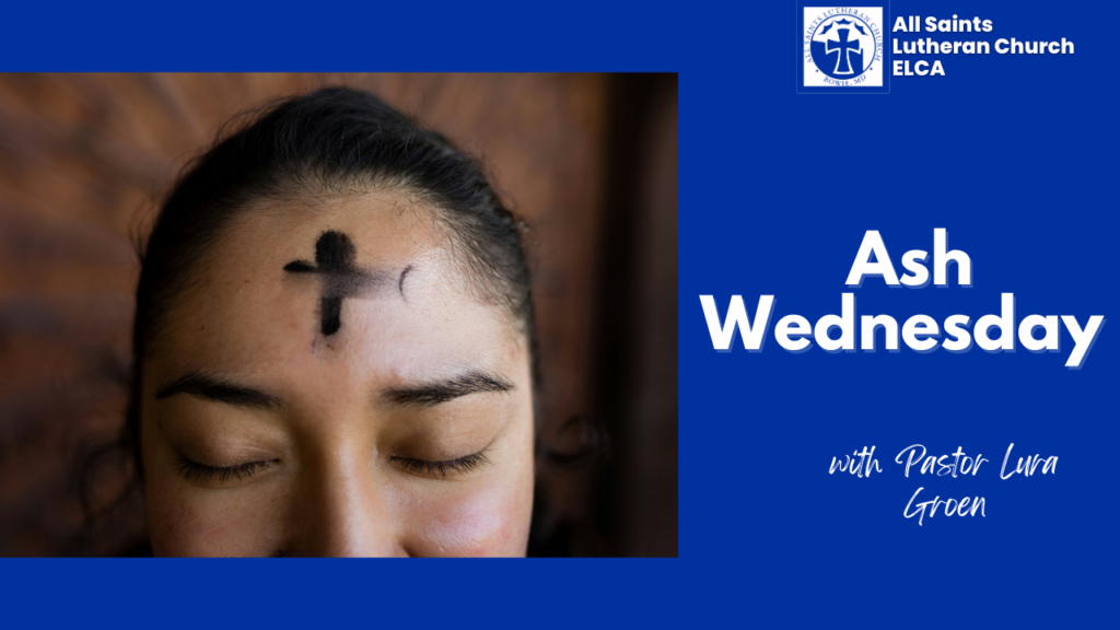 Ash Wednesday - All Saints Lutheran Church